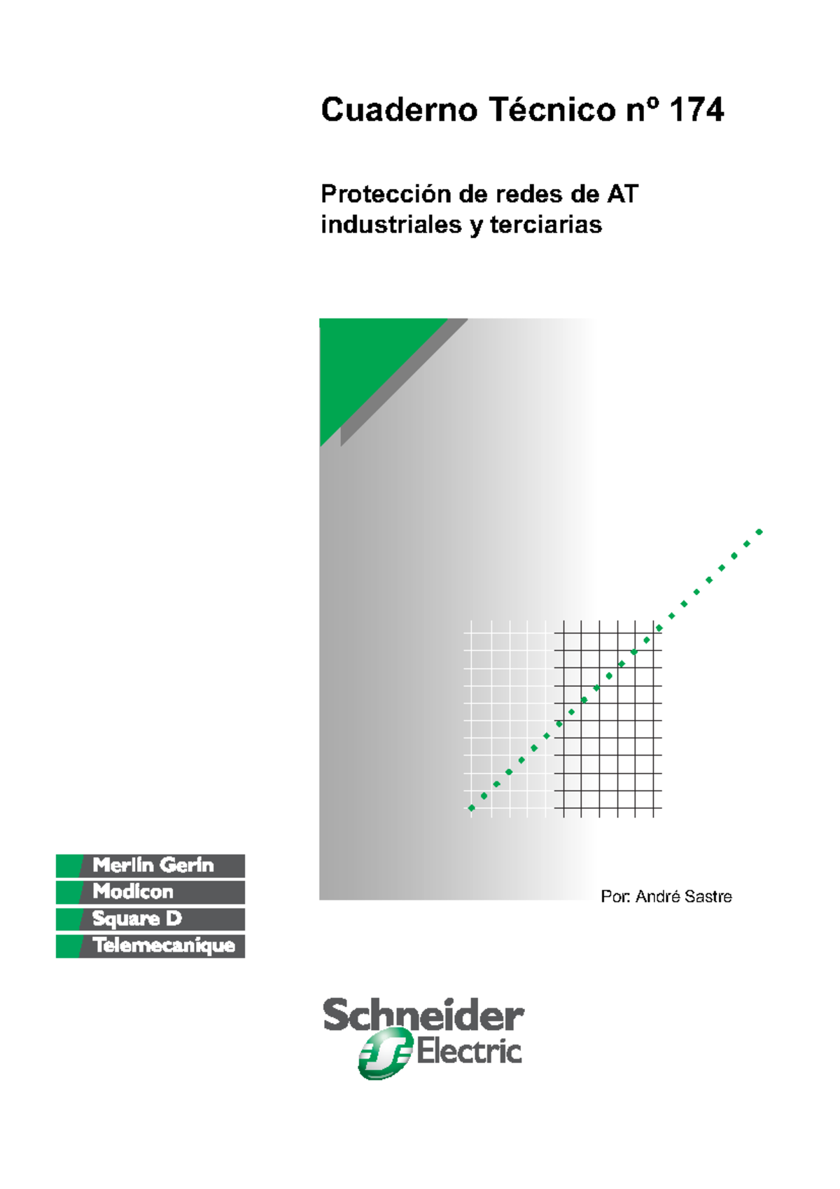 CT174 - SCHNEIDER 2 - Cuaderno Técnico nº 174 Protección de redes de AT industriales y ...