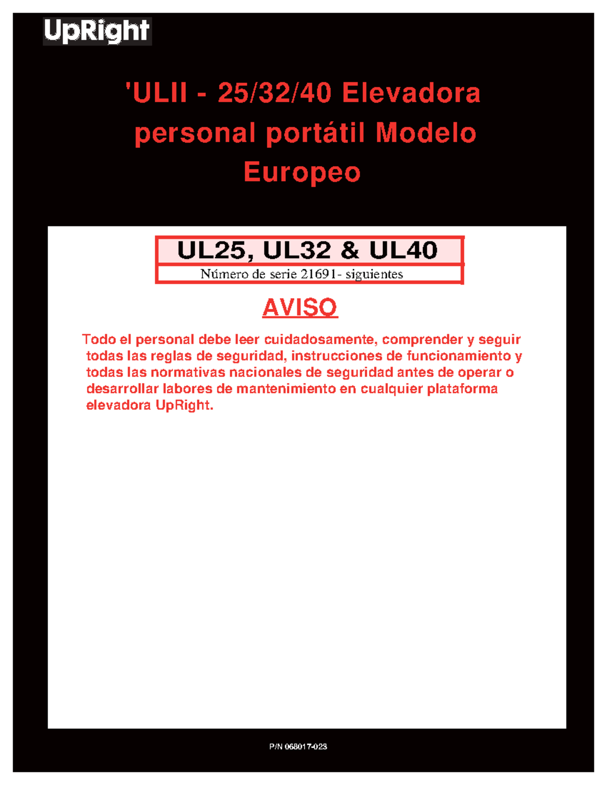 Manual del Operador UL25-32-40 - UL25, UL32 & UL AVISO Todo el personal ...