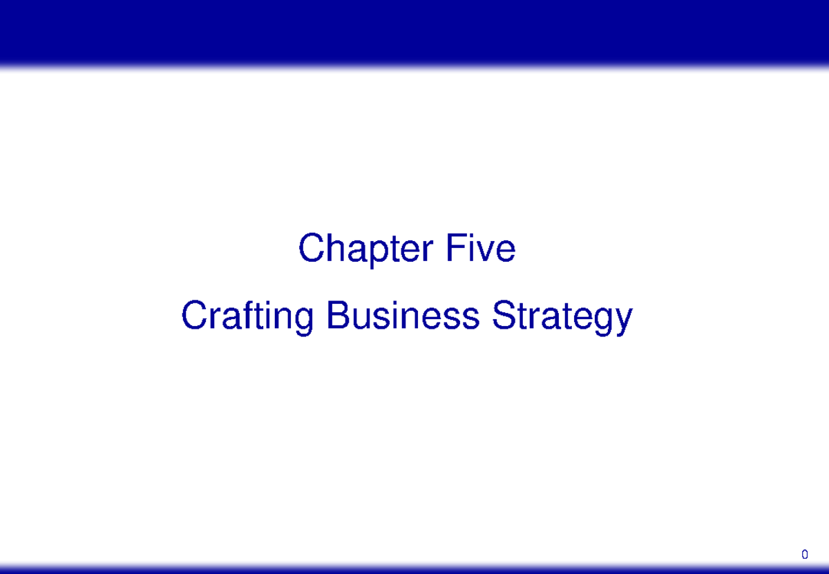 Carpenter ppt ch05 - notes - Chapter Five Crafting Business Strategy ...