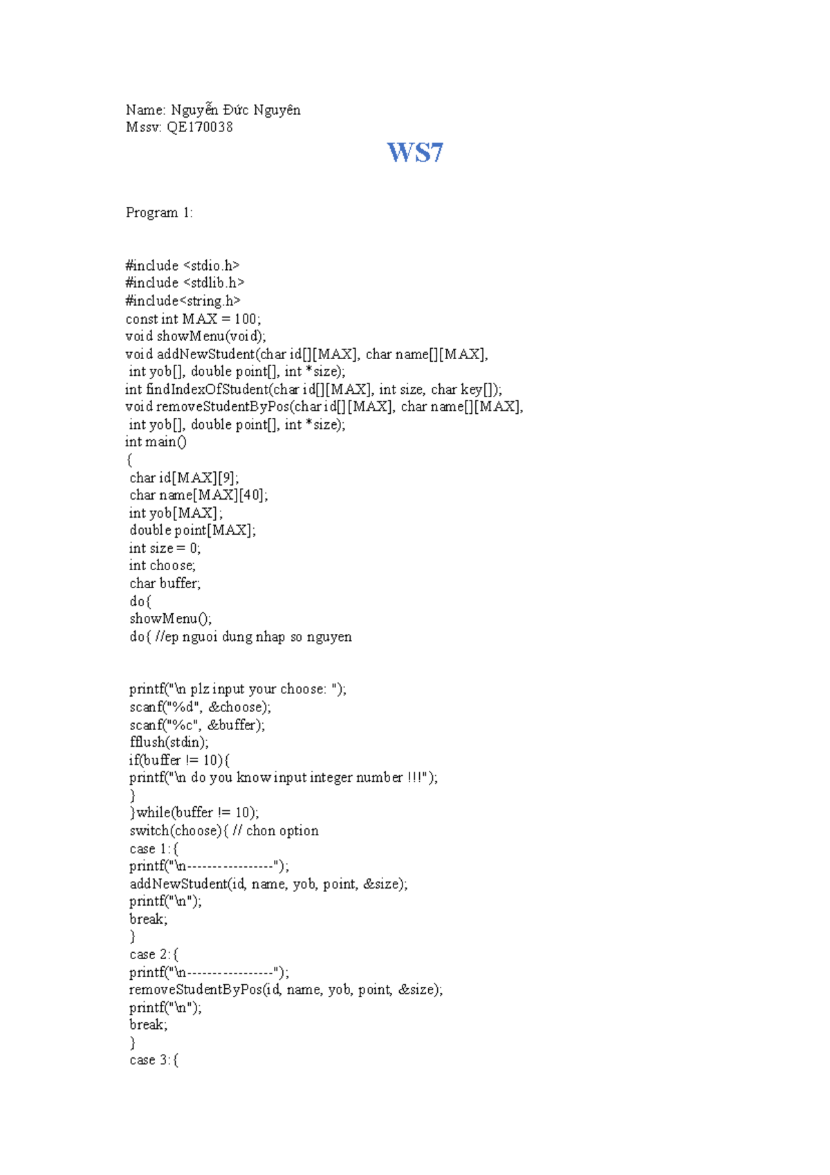 Nguyen duc nguyen qe170038 WS7 - Name: Nguyễn Đức Nguyên Mssv: QE WS Program 1: #include # ...