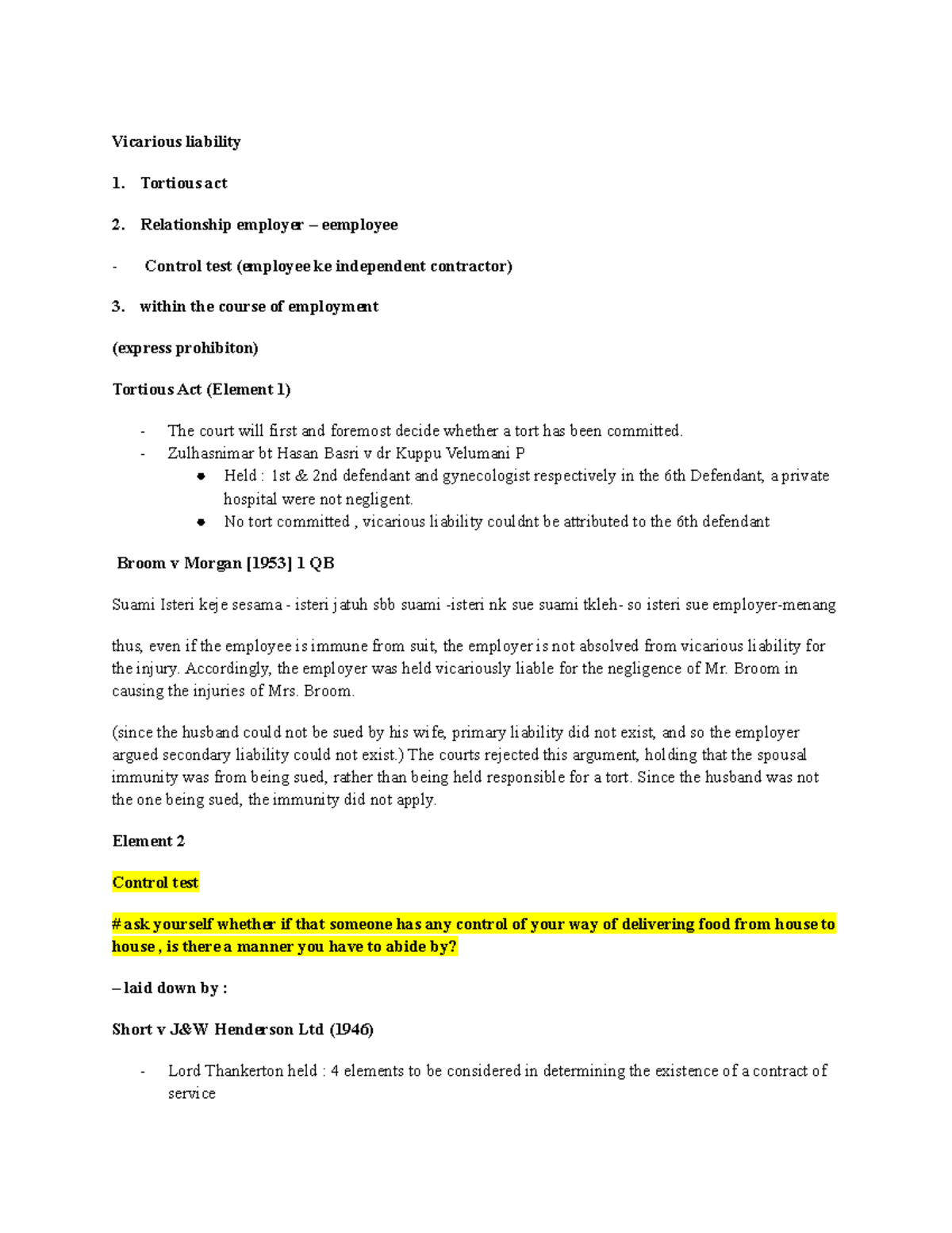 VL Cases - Vicarious liability 1. Tortious act 2. Relationship employer ...