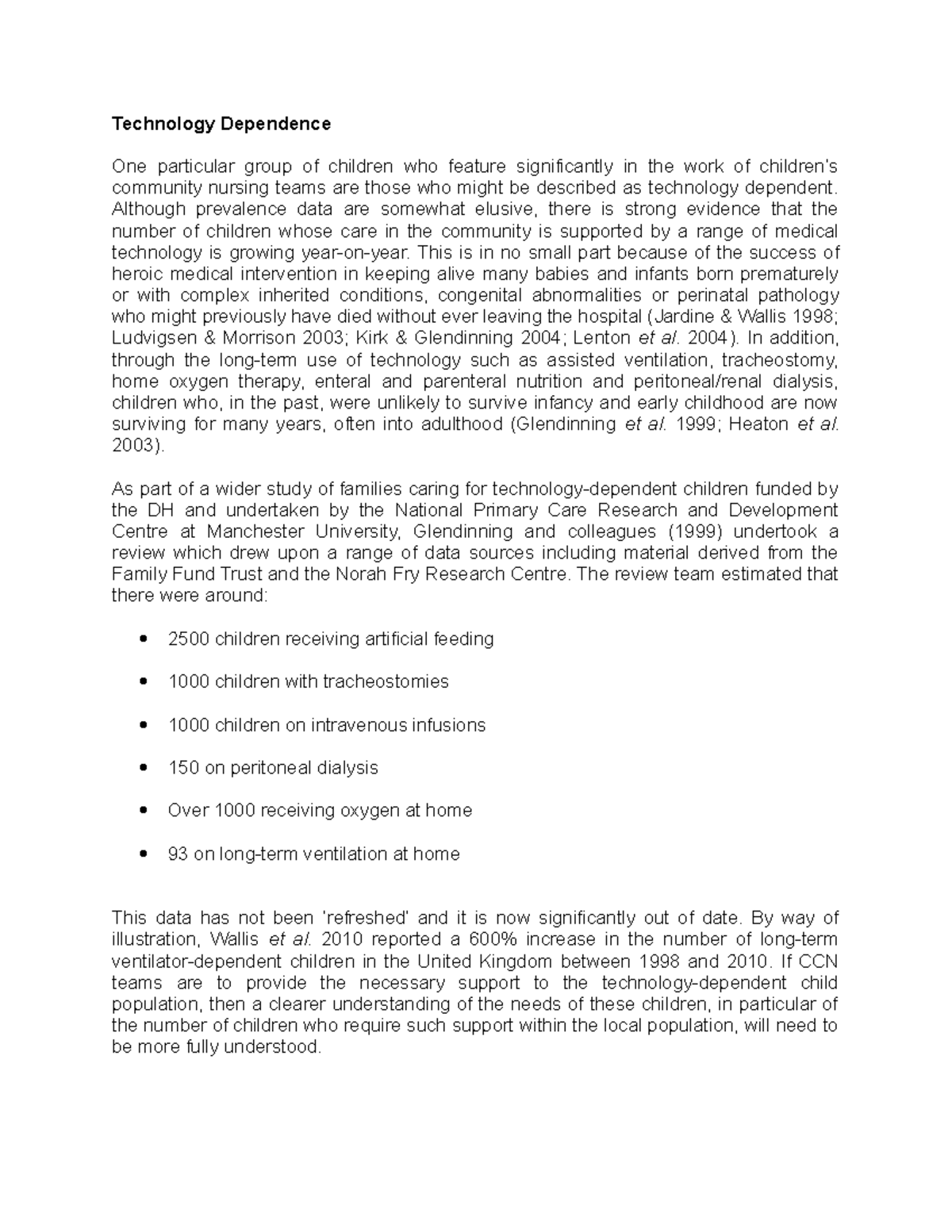 Technology Dependence - Although prevalence data are somewhat elusive ...