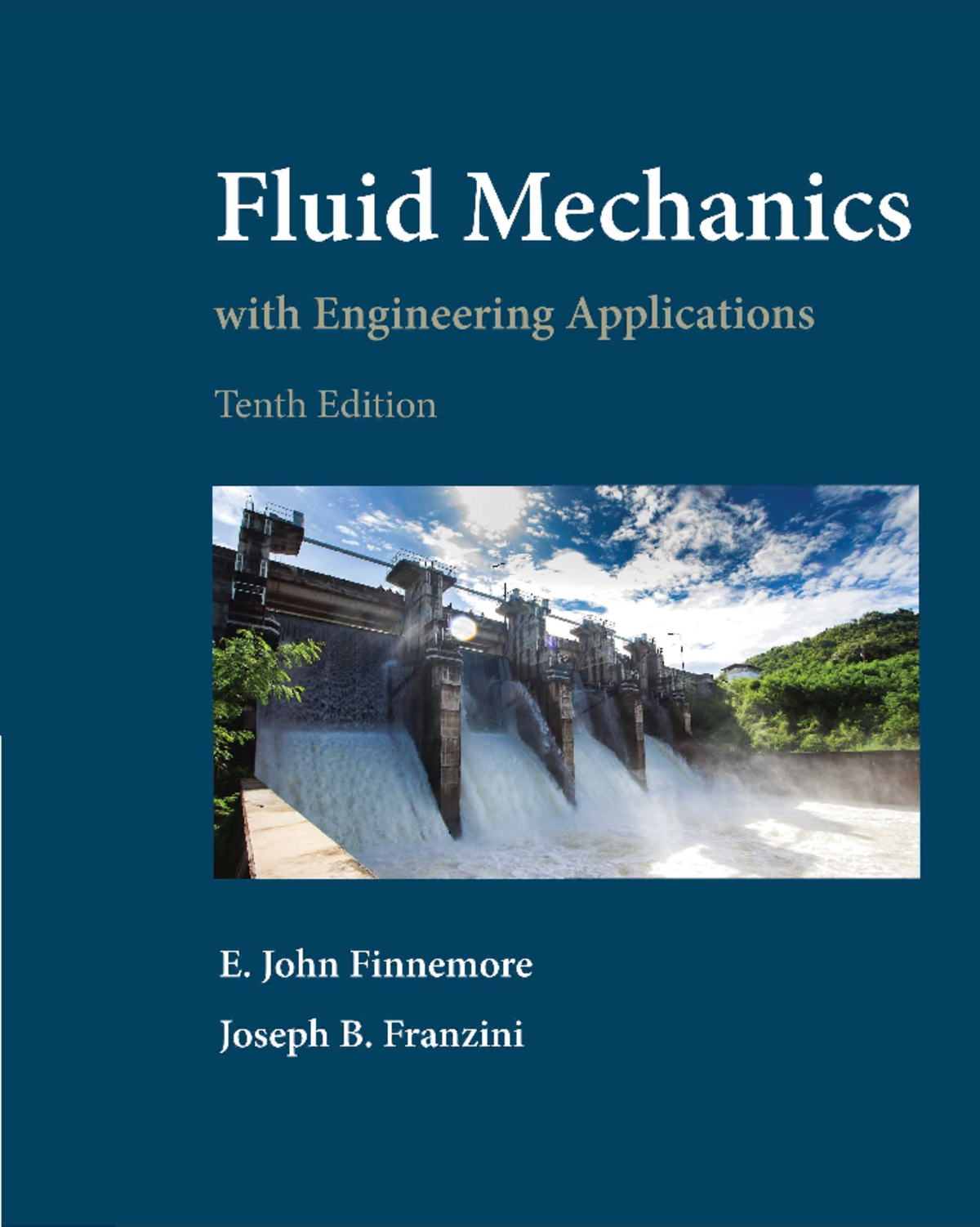 Tenth Edition, Finnemore, E.J. & J.B. Franzini, Fluid Mechanics with ...