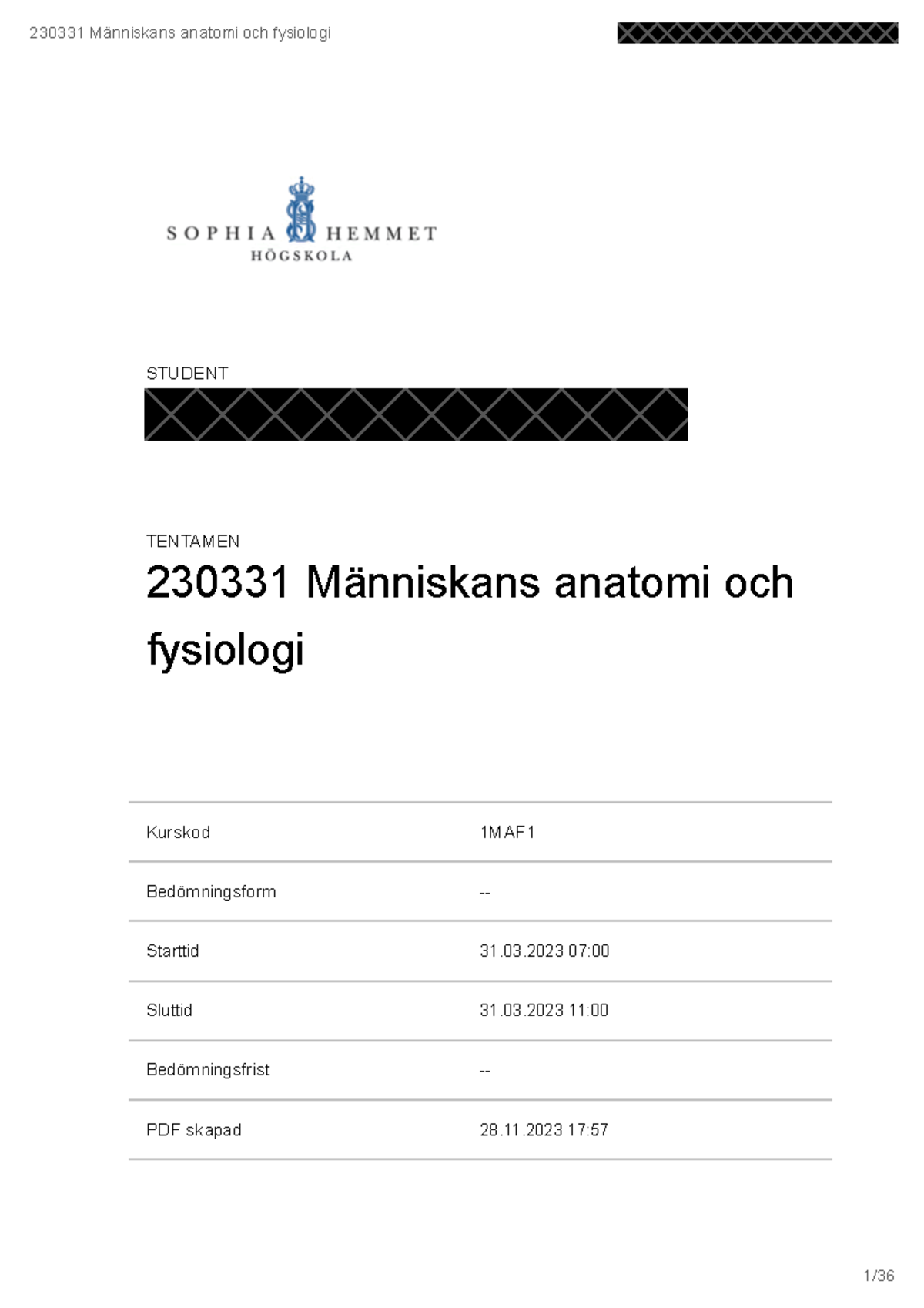 Människans anatomi - Tenta - Kurskod 1 MAF 1 Bedömningsform - Starttid 31. 03. 2023 07 : 00 ...