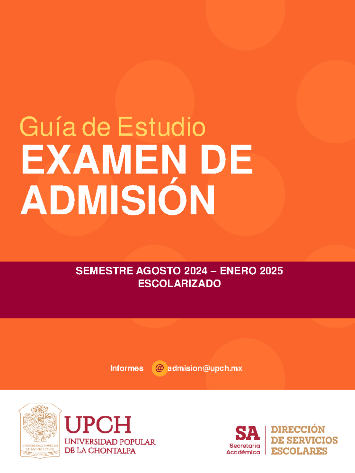Gu Ã a de Estudio Examen de Admisi Ã³n - EXAMEN DE ADMISIÓN Informes admision@upch SEMESTRE ...