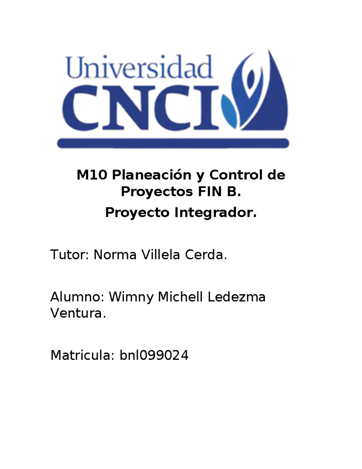 M10 Planeación y Control de Proyectos FIN B proyecto integrador - M10 Planeación y Control de ...