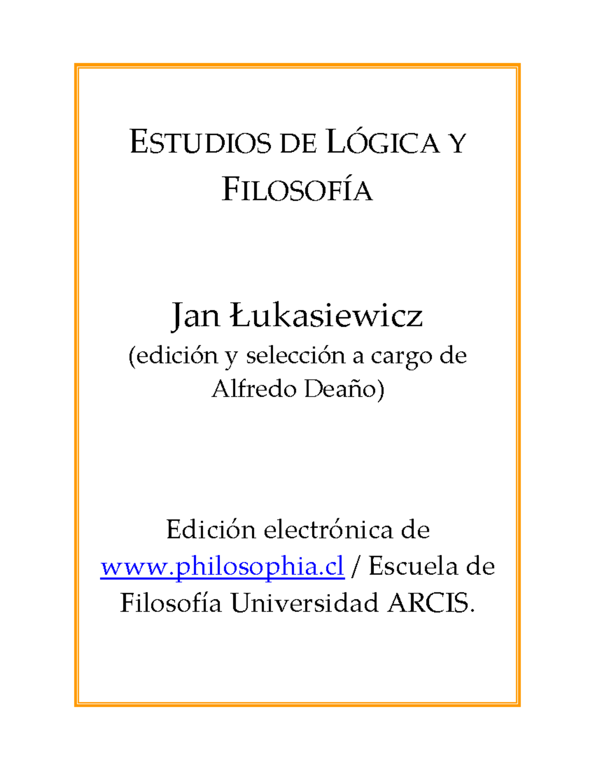 Sobre EL Determinismo Jan Łukasiewicz - ESTUDIOS DE LÓGICA Y FILOSOFÍA ...