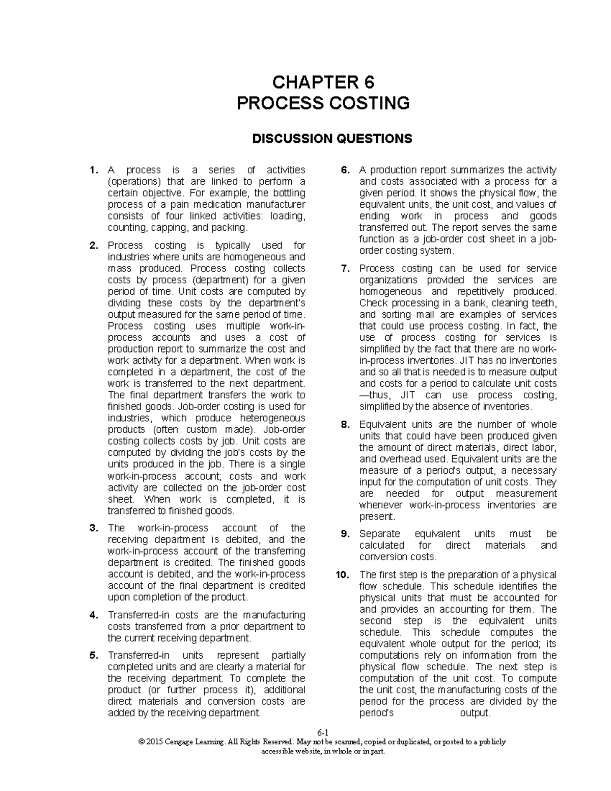 8453221 - Unknown - CHAPTER 6 PROCESS COSTING DISCUSSION QUESTIONS 1. A process is a series of ...