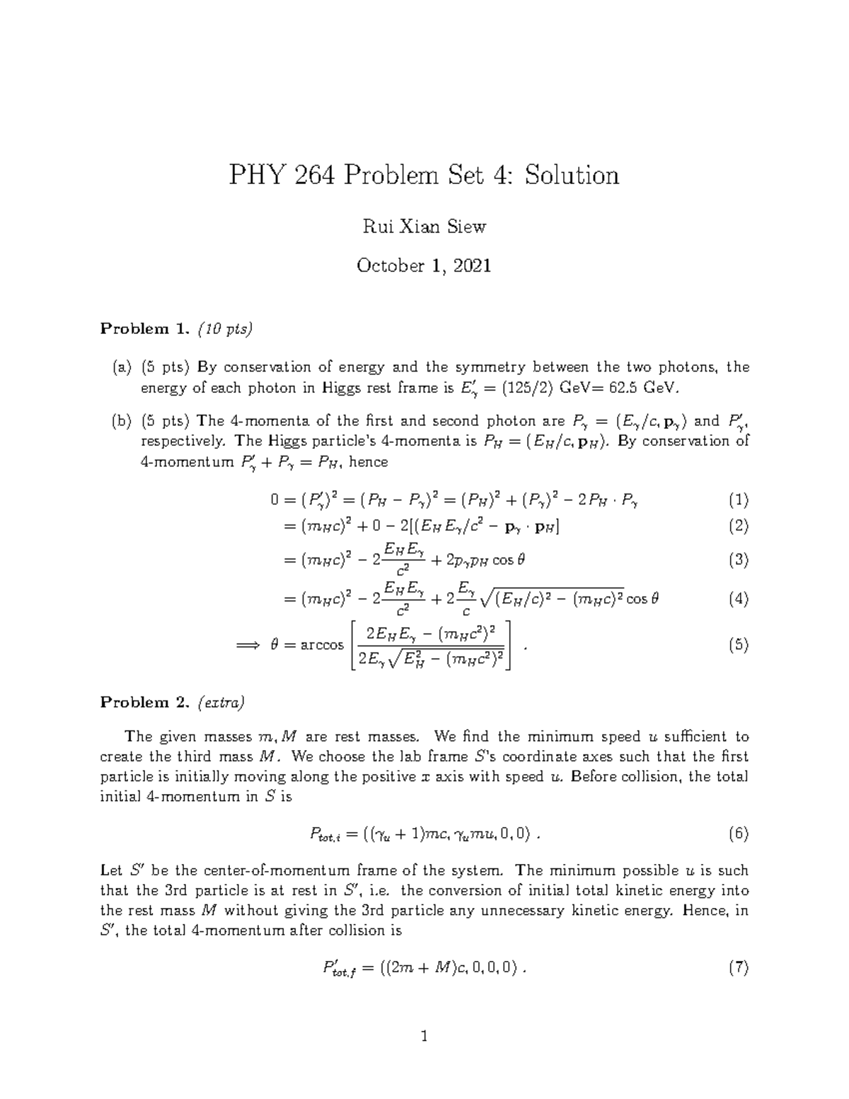 PHY264 Pset4 Solution - PHY 264 Problem Set 4: Solution Rui Xian Siew October 1, 2021 Problem 1 ...
