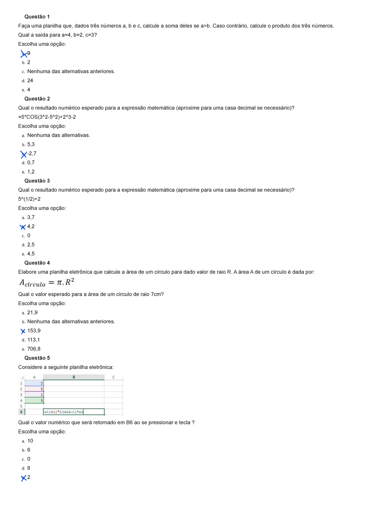 Topico de informatica - Questão 1 Faça uma planilha que, dados três ...