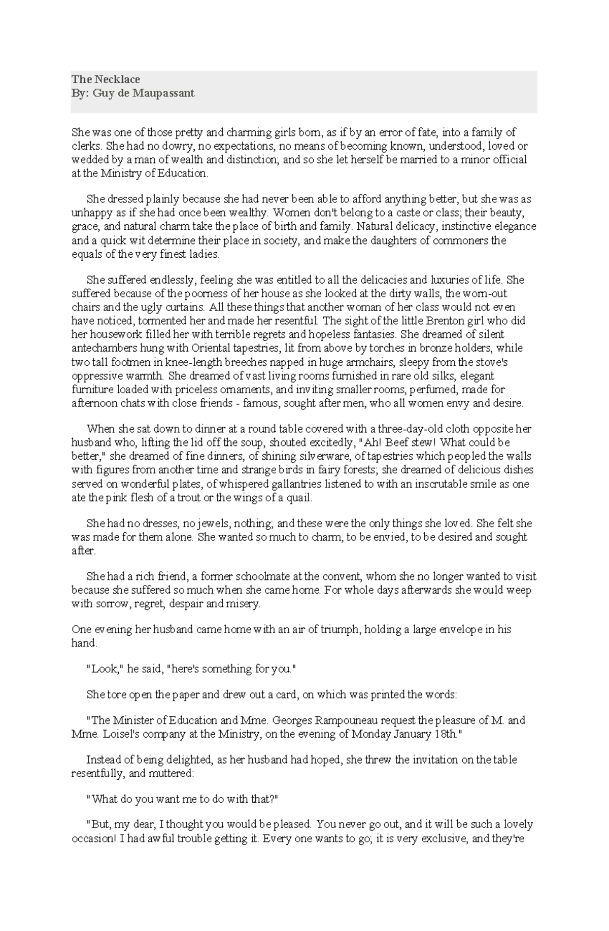 The Necklace - The Necklace By: Guy de Maupassant She was one of those ...