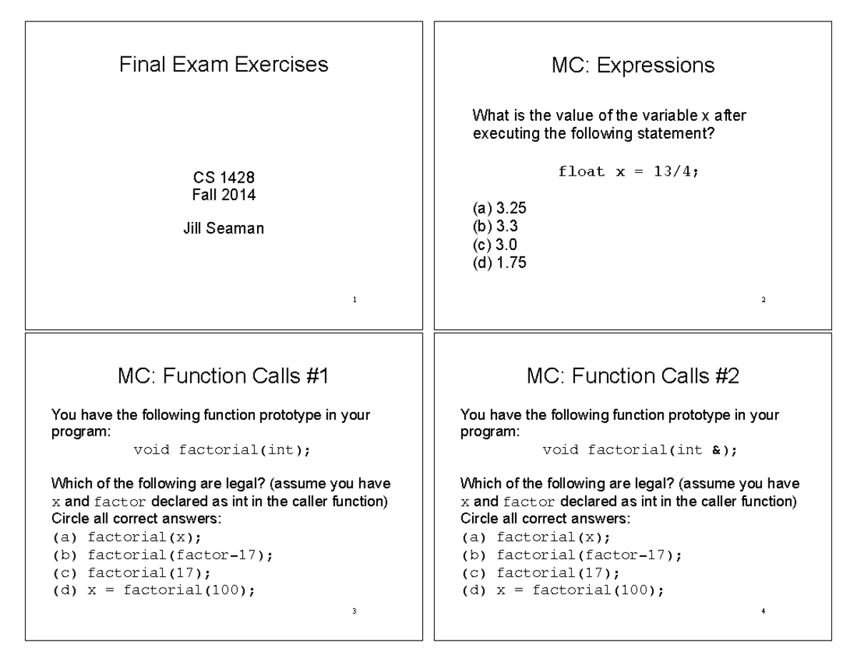 Final Exam Exercises - CS 1428 - Final Exam Exercises CS 1428 Fall 2014 Jill Seaman 1 MC: - Studocu