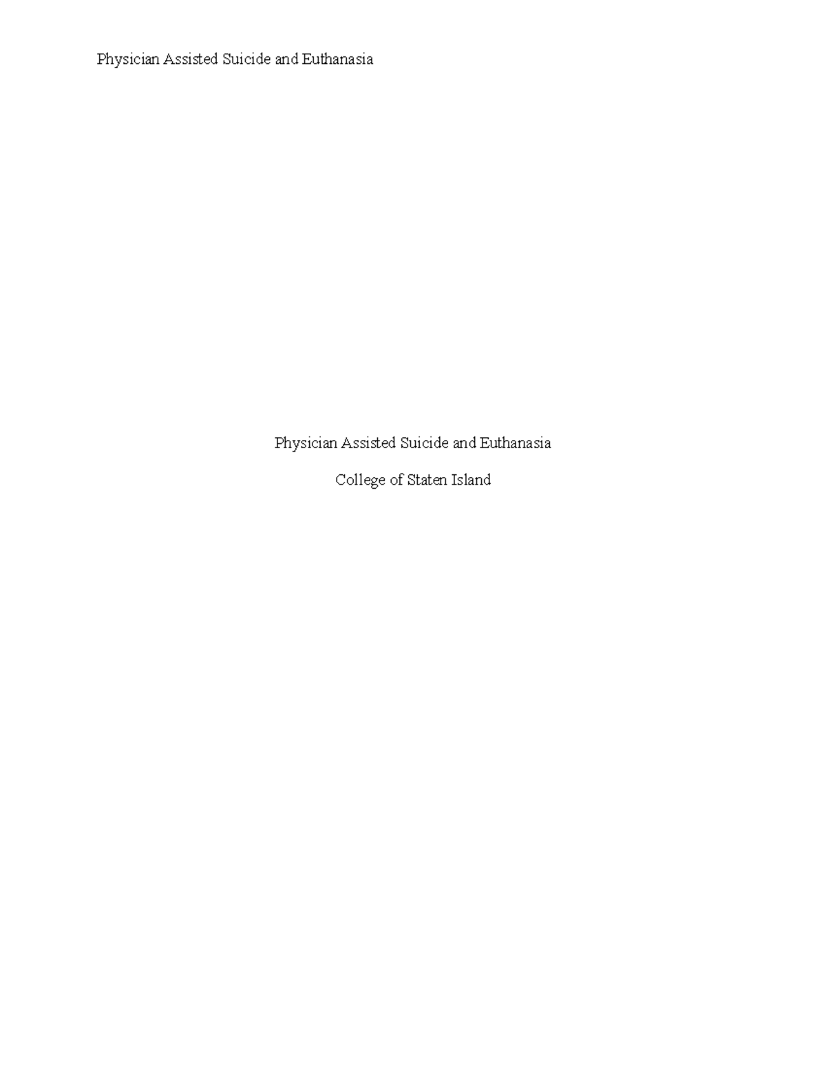 PHL 130 - Euthanasia Paper FALL 2018 - Physician Assisted Suicide and ...