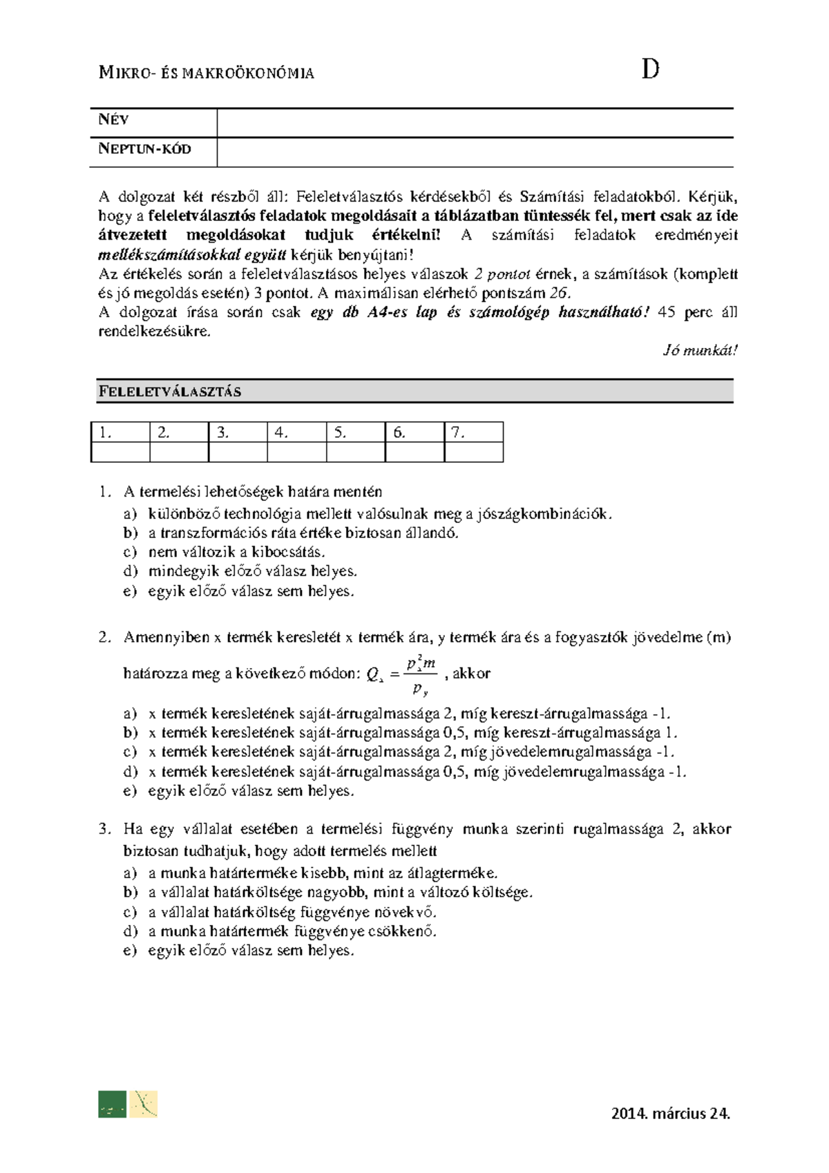 Mernok Mikro 4 - MIKRO- ÉS MAKROÖKONÓMIA D március 24. NÉV NEPTUN-KÓD A ...