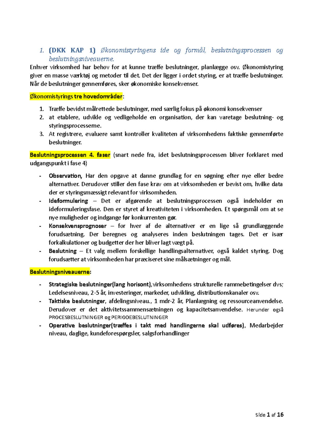 Eksamens noter - økonomistyring - 1. (DKK KAP 1) Økonomistyringens ide ...