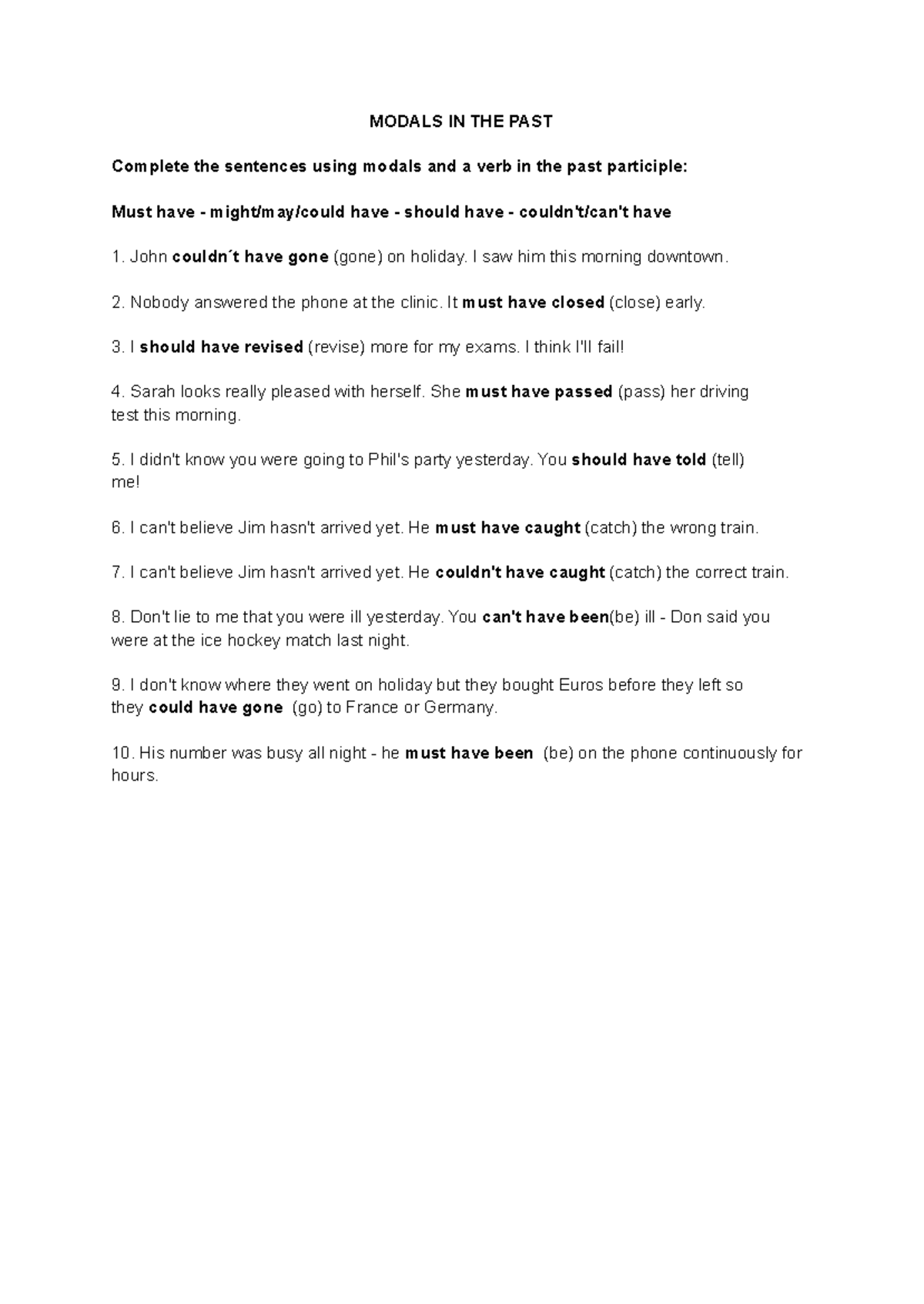 Modals IN THE PAST - MODALS IN THE PAST Complete the sentences using ...