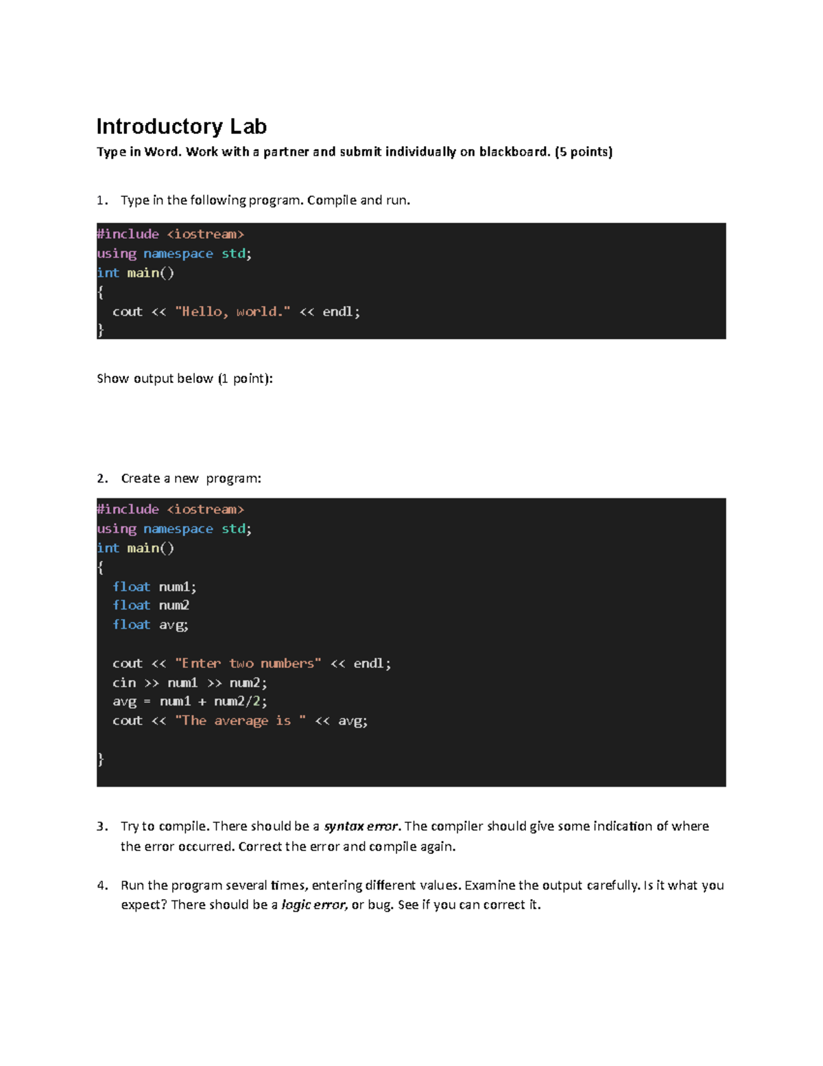 Introductory Lab - C++ coding - Introductory Lab Type in Word. Work with a partner and submit ...