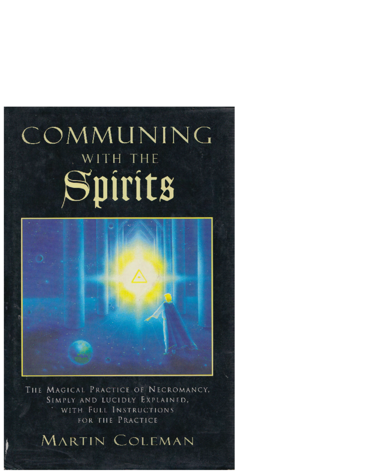 Communing with the Spirits - COMMUNING WITH THE pirits The Magical ...