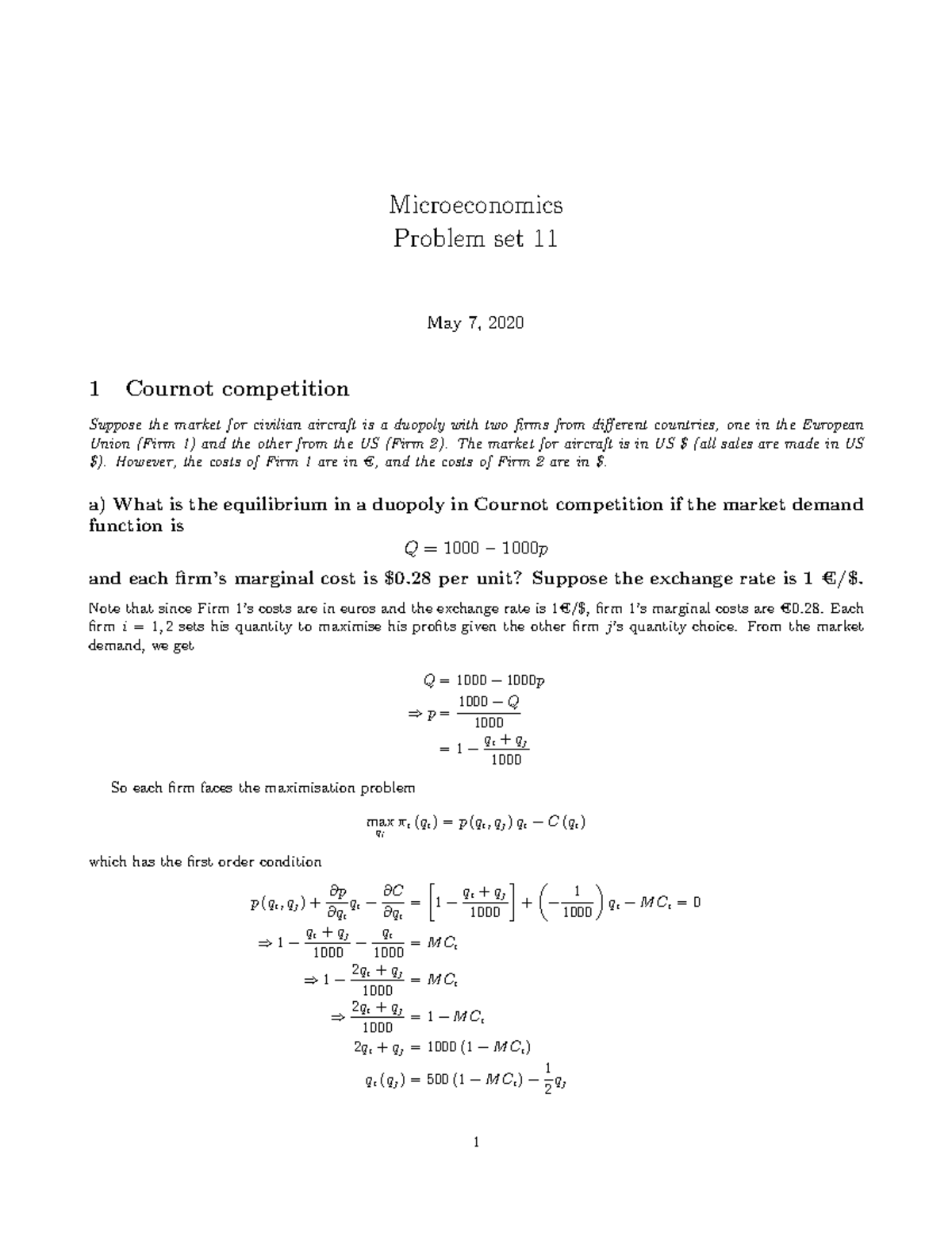 PS11 solution final - Microeconomics Problem set 11 May 7, 2020 1 Cournot competition Suppose ...