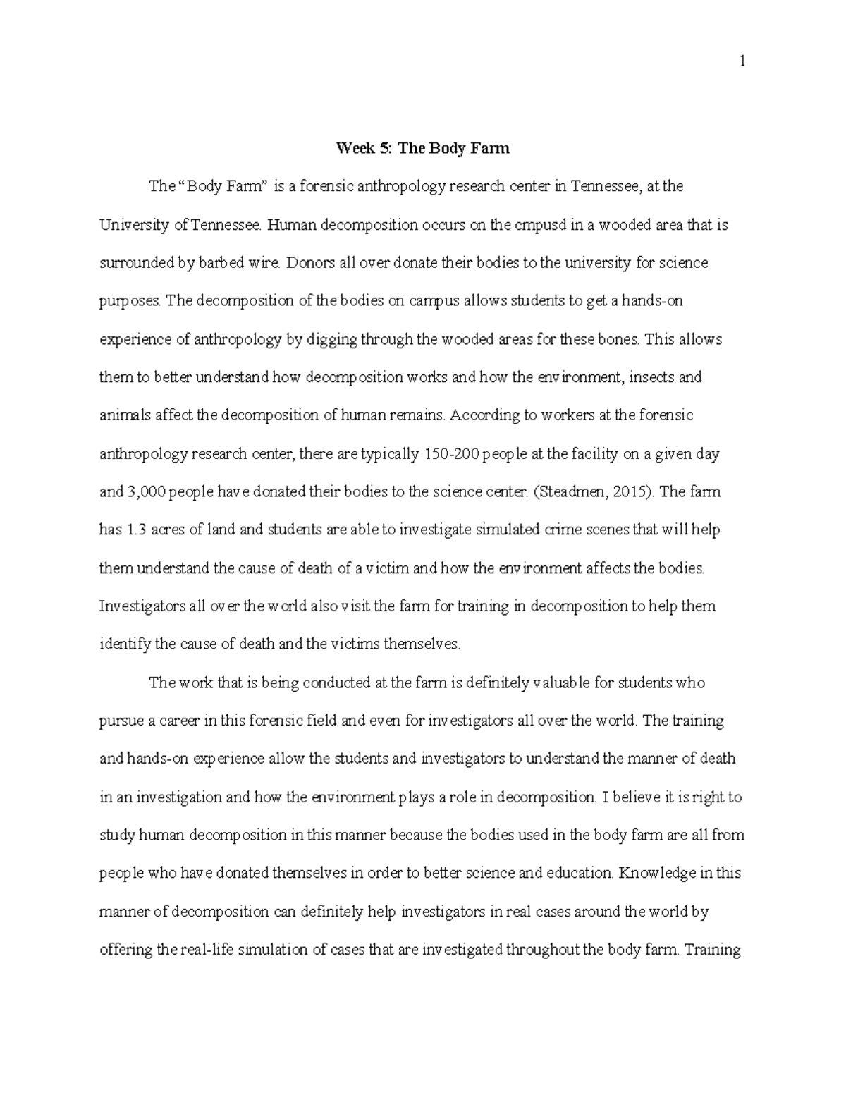 Week 5 body farm - N/A - 1 Week 5: The Body Farm The “Body Farm” is a ...