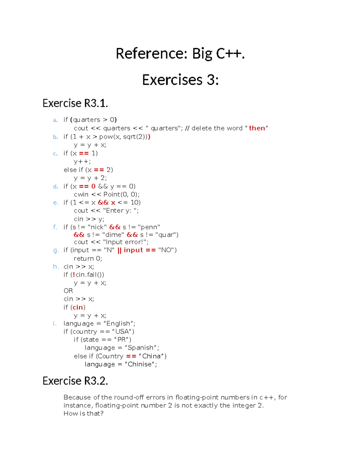 Big-C++,Exercise-3 - Big-C++,Exercise-3 - Reference: Big C++. Exercises 3: Exercise R3. a. if ...