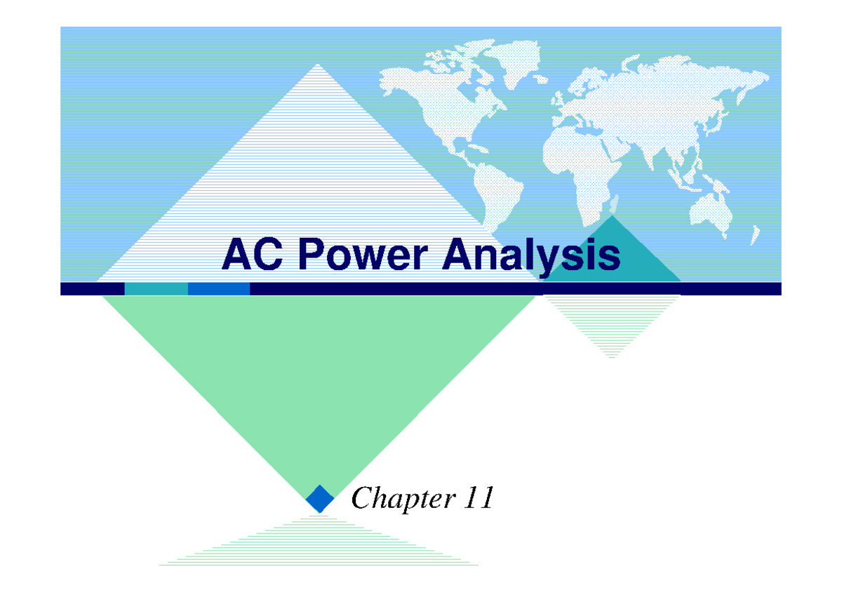 AC Power Analysis - ............ - AC Power Analysis Chapter 11 11 ...