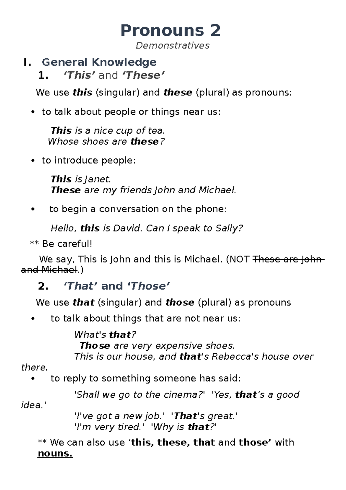 Pronouns 2 - Pronouns 2 Demonstratives I. General Knowledge 1. ‘This ...