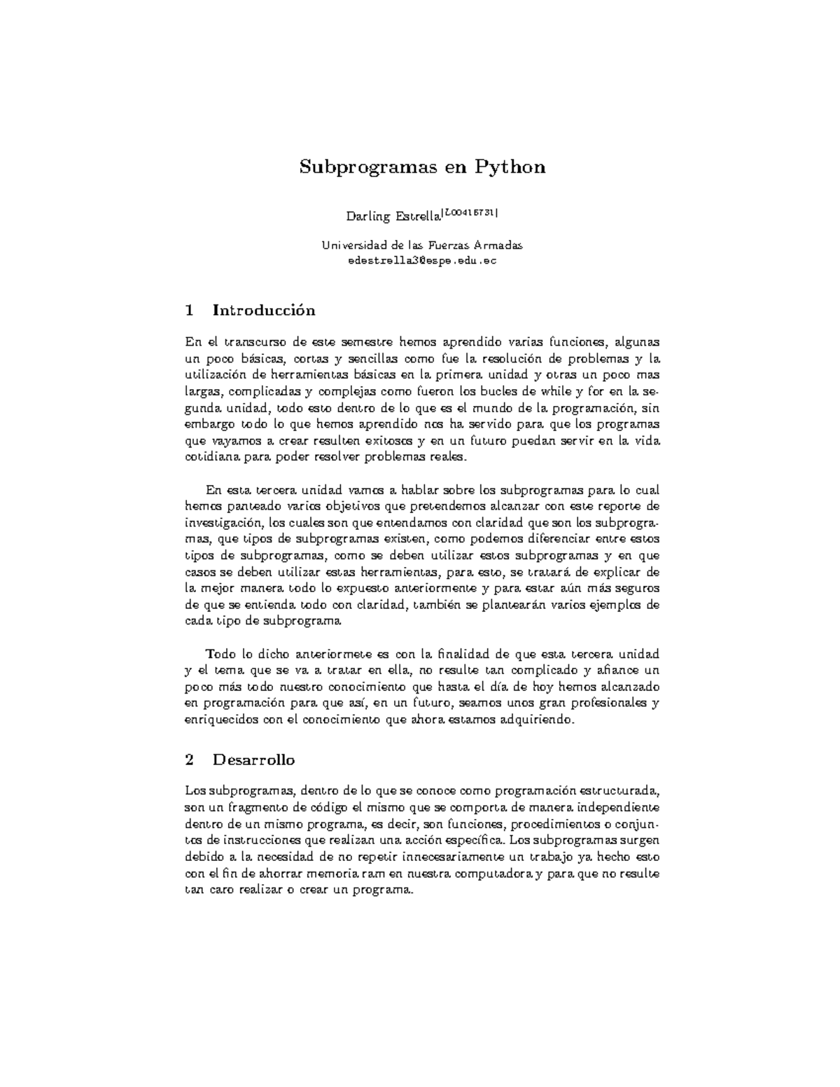 Subprogramas en Python - Subprogramas en Python Darling Estrella[L00416731] Universidad de las ...