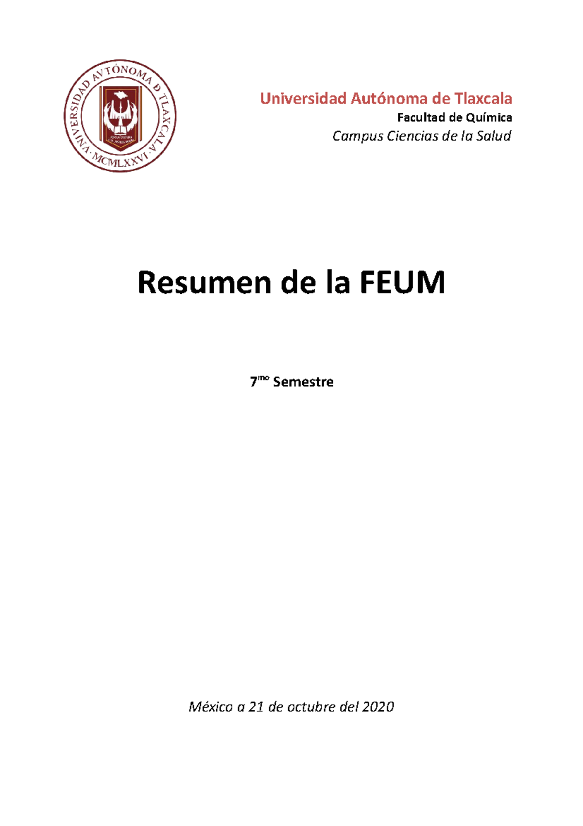 Resumen de la FEUM - Universidad Autónoma de Tlaxcala Facultad de ...