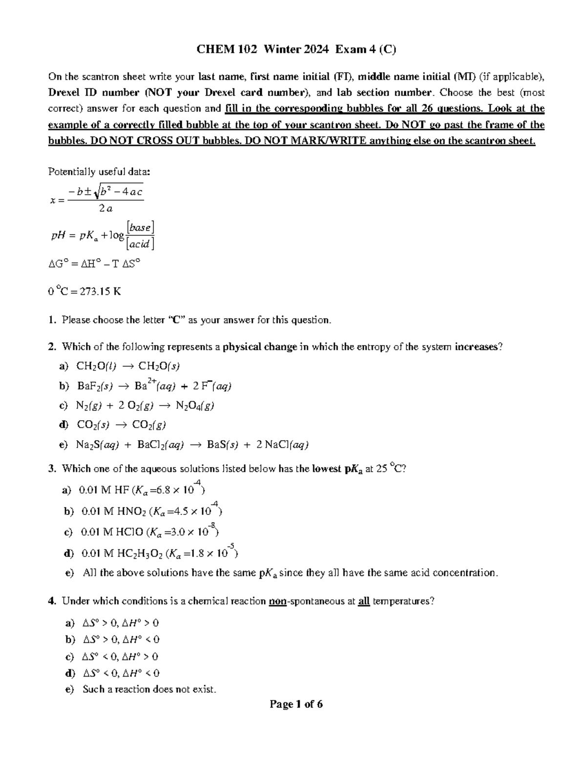 Exam 4 version C answer key - CHEM 102 Winter 2024 Exam 4 (C) On the scantron sheet write your ...