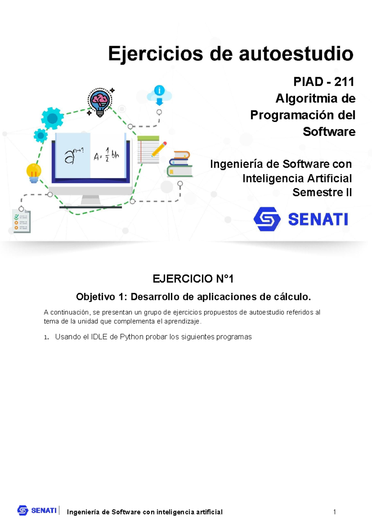 PIAD-211 Ejercicio T001 - PIAD - 211 Algoritmia de Programación del Software Ingeniería de ...