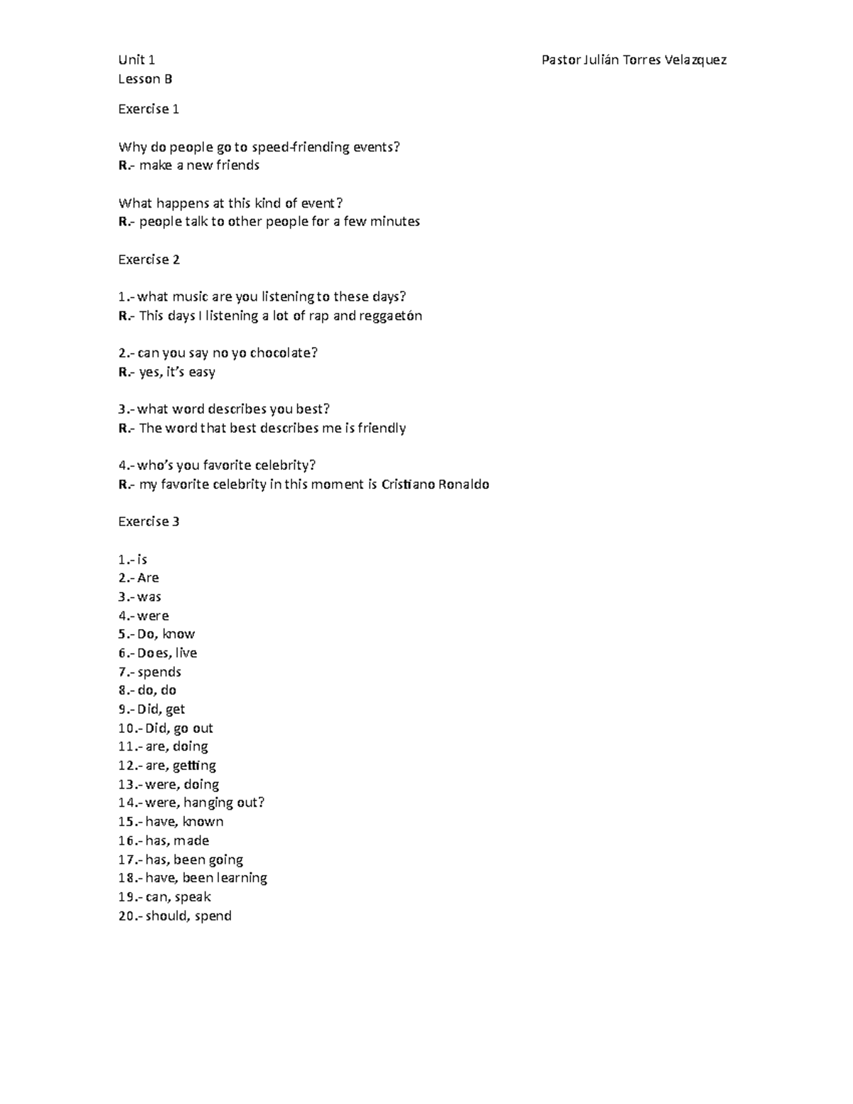 Classwork Unit 1 Ingles V - Unit 1 Pastor Julián Torres Velazquez Lesson B Exercise 1 Why do ...