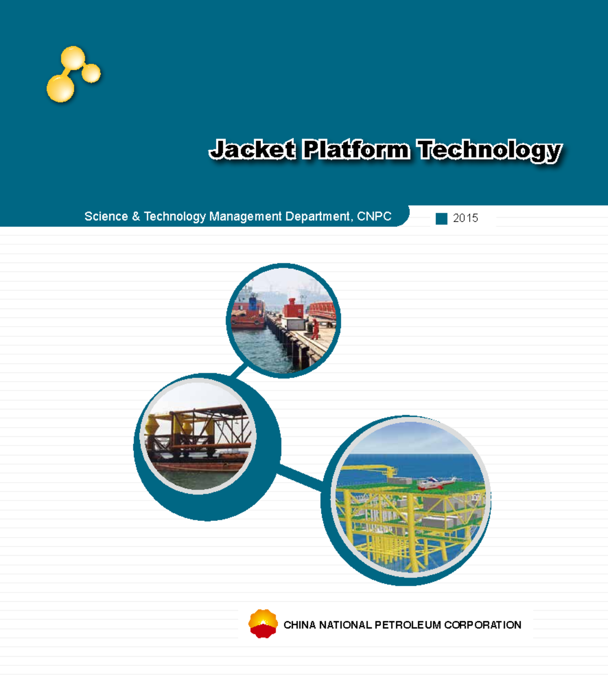 JACKET PLATFORM TECHNOLOGY - ####### China national Petroleum ...