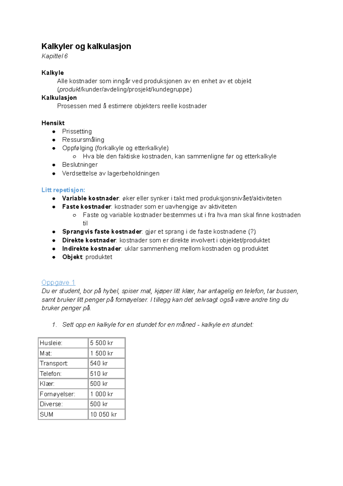 Kap 6 Kalkyle - om kalyler og kalkulasjonsproblemer - Kalkyler og kalkulasjon Kapittel 6 Kalkyle ...