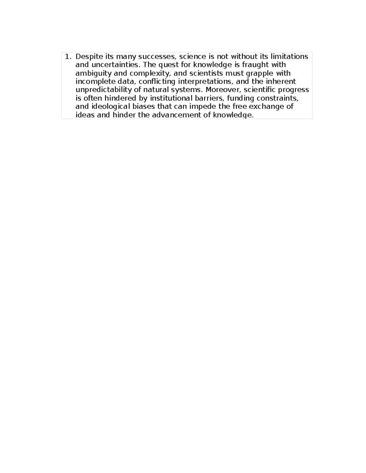 4 - None - Despite its many successes, science is not without its ...
