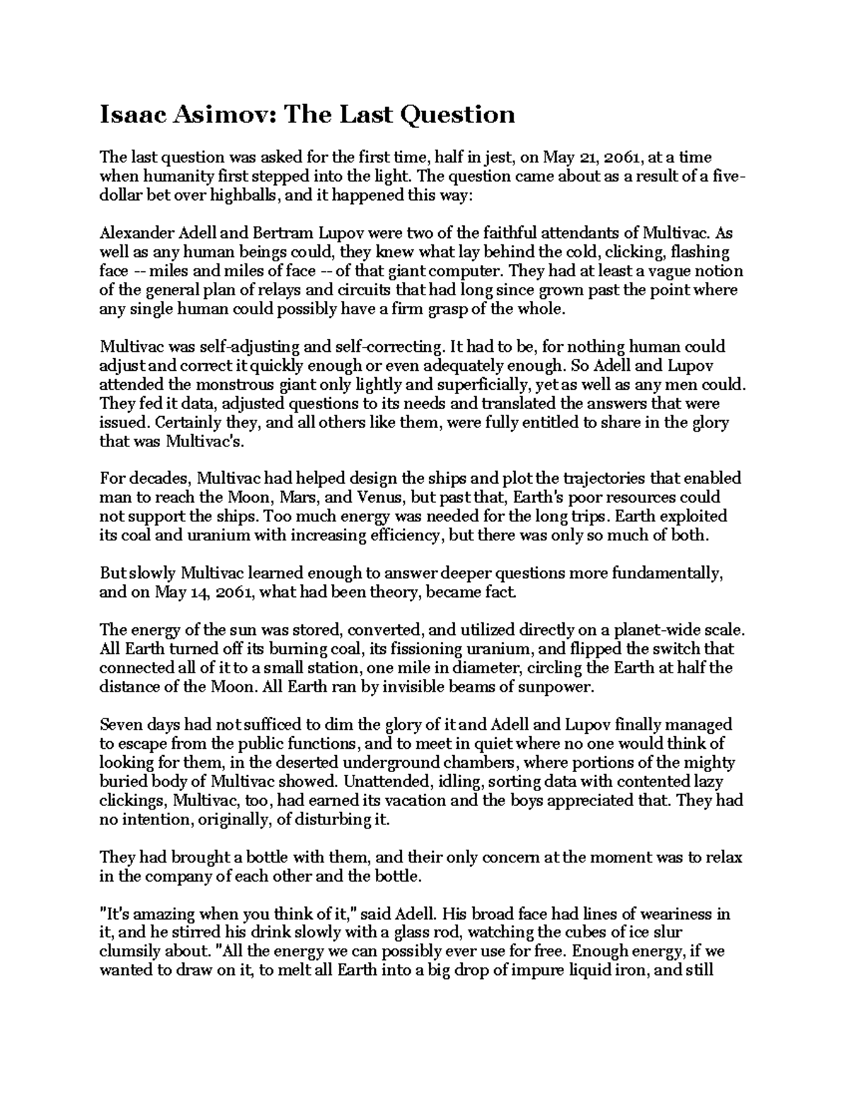 Isaac Asimov - The question came about as a result of a five- dollar ...