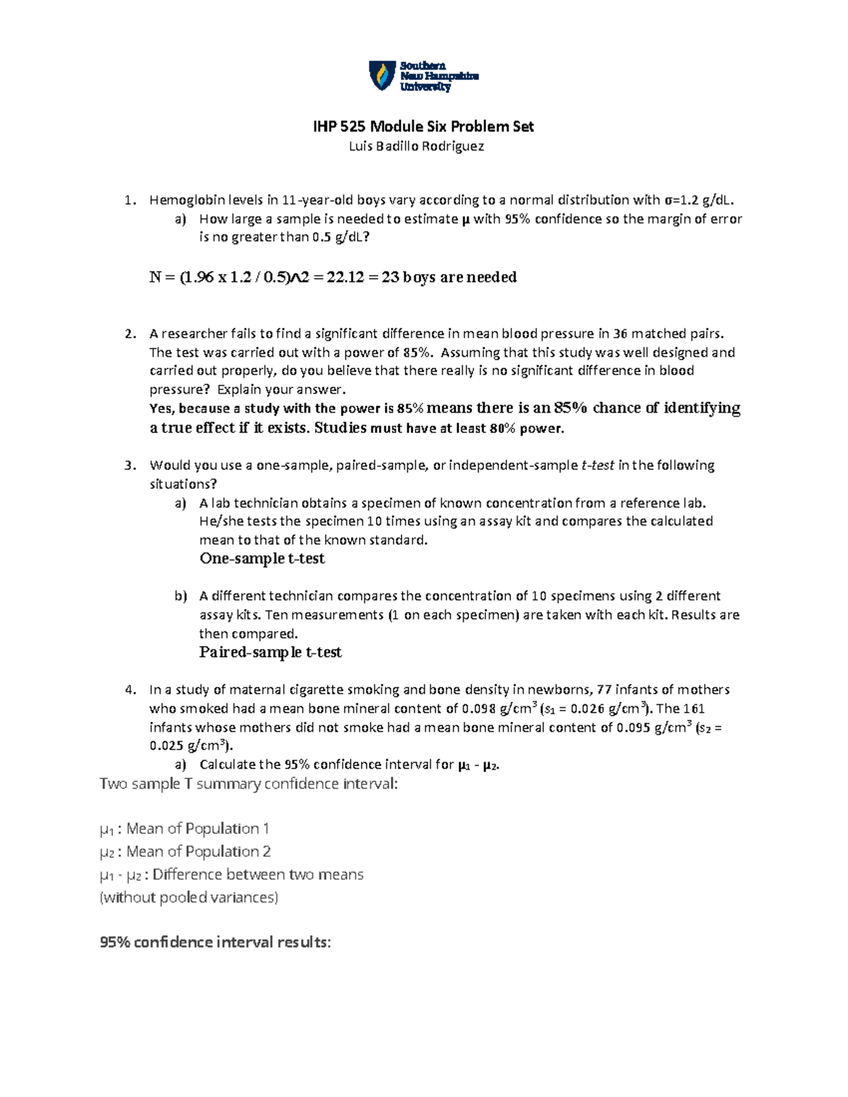 IHP 525 Module Six Problem Set - a) How large a sample is needed to estimate μ with 95% ...