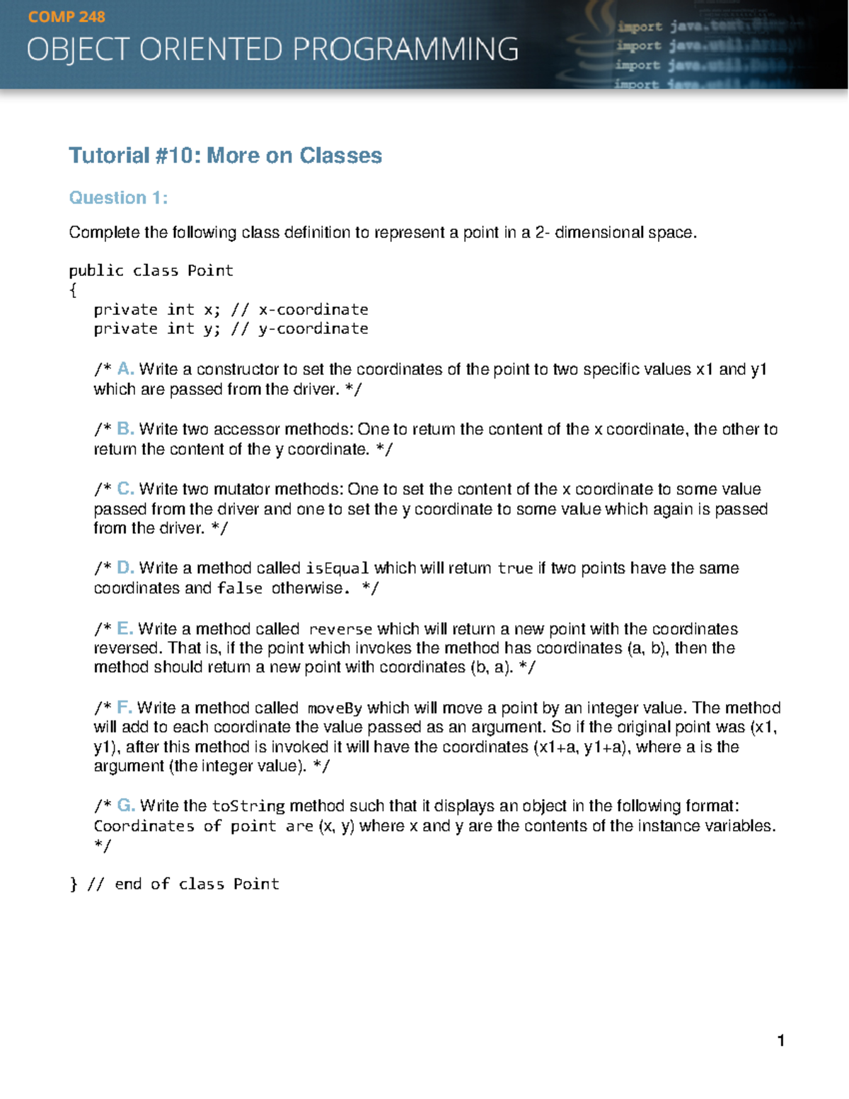 COMP248 Tutorial 10 - 1 Tutorial # 10 : More on Classes Question 1: Complete the following class ...
