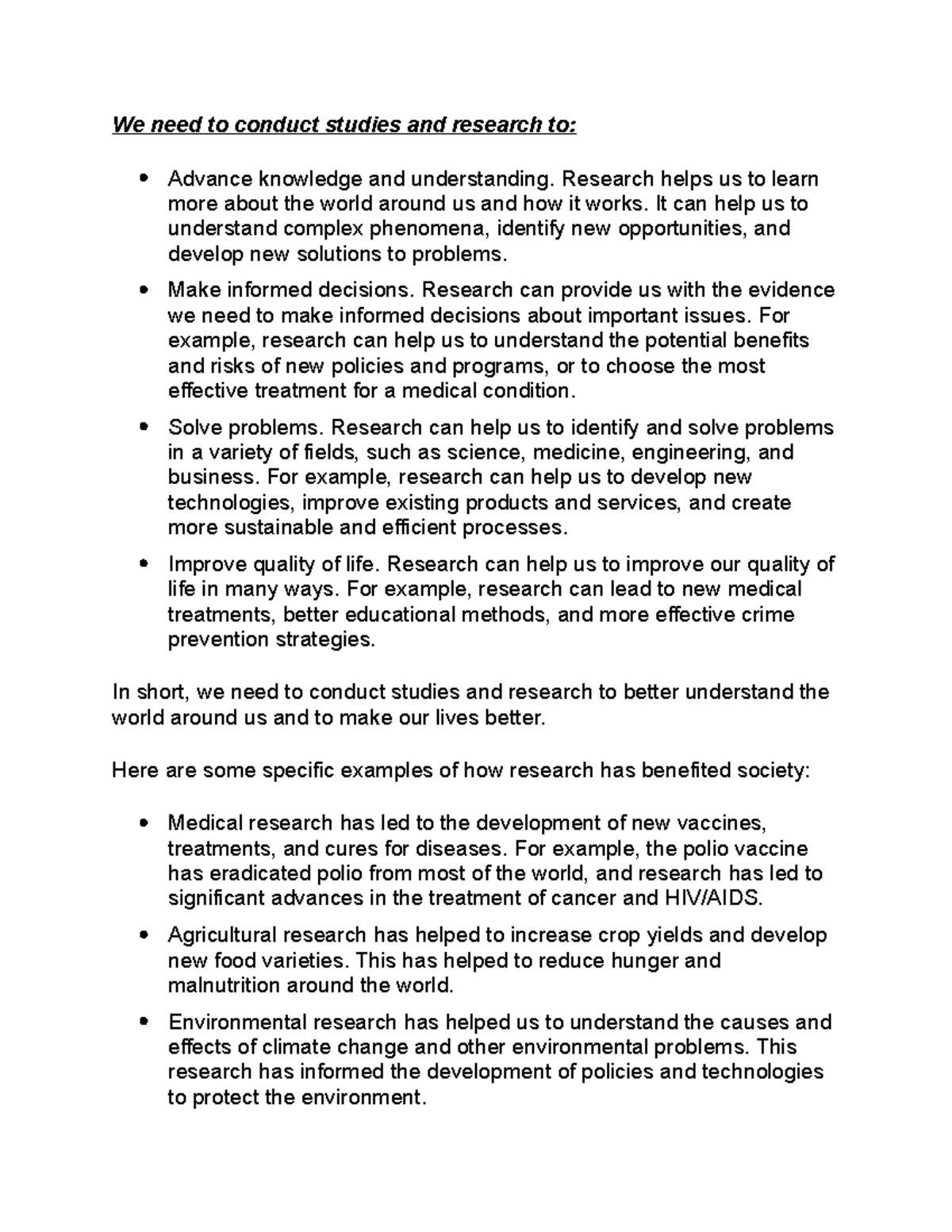 We need to conduct studies and research to - Research helps us to learn ...