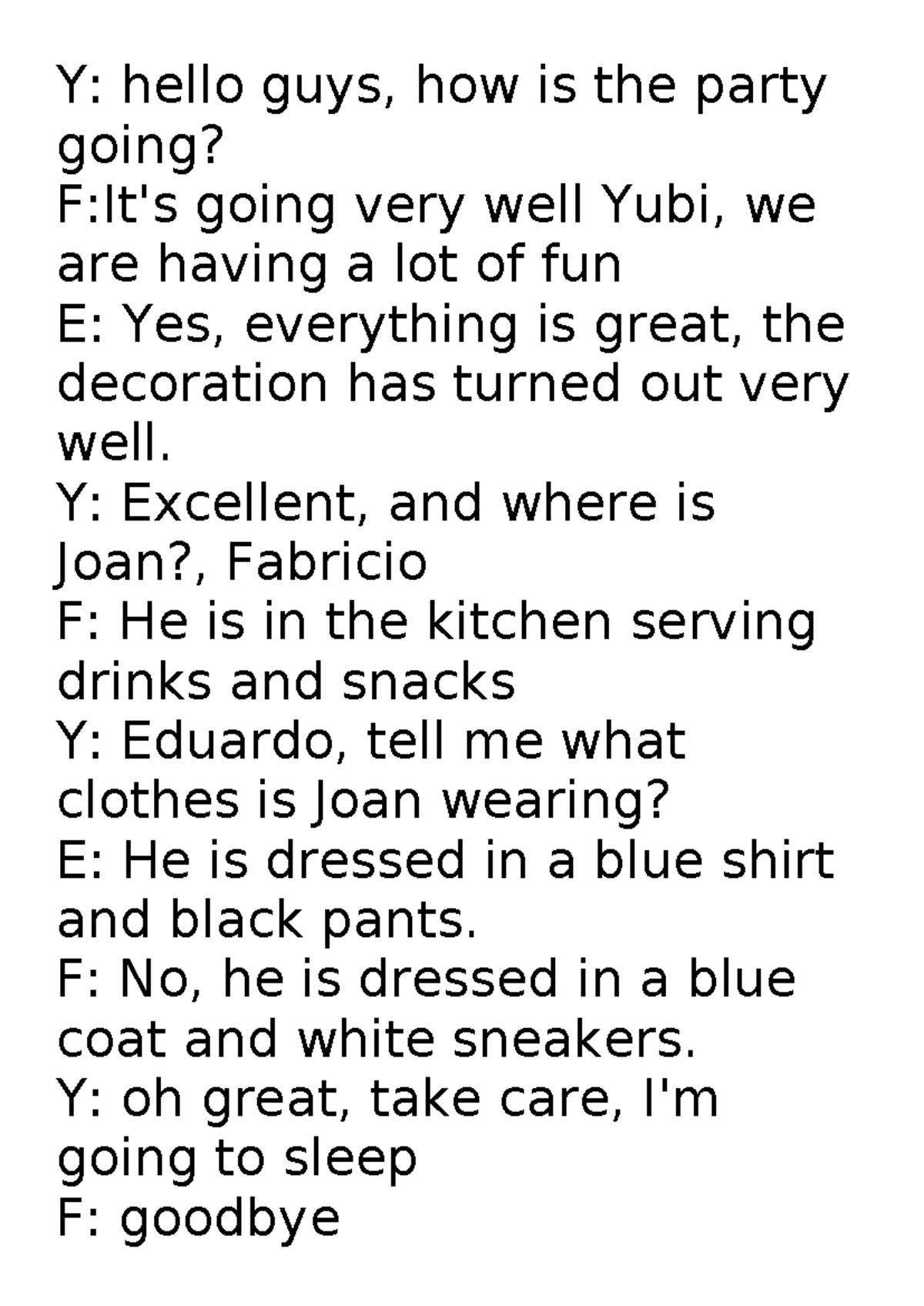 Diague - dcd - Y: hello guys, how is the party going? F:It's going very ...