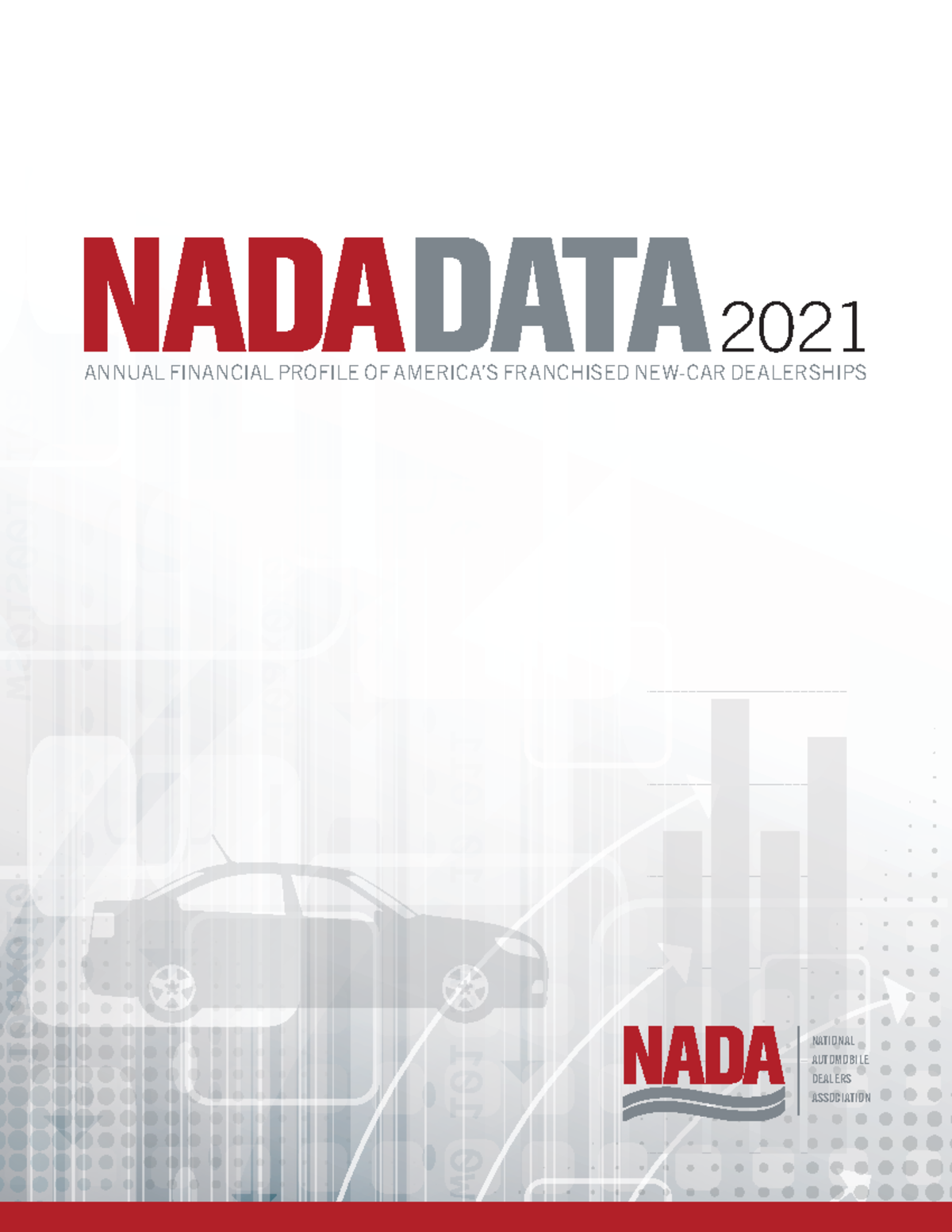 NADA Data Full Year Report - 2021 ANNUAL FINANCIAL PROFILE OF AMERICA’S ...