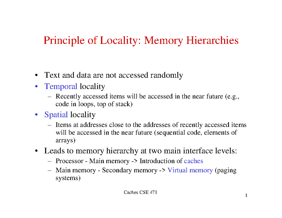 Lecture 7 - None - Caches CSE 471 Principle of Locality: Memory ... Lecture 7 - None - Caches CSE 471 Principle of Locality: Memory ...