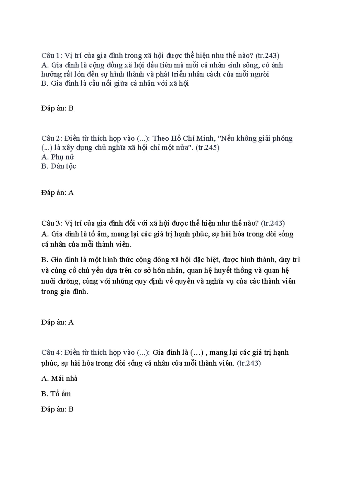 TN 2b,2c - Câu 1 : Vị trí của gia đình trong xã hội được thể hiện như ...