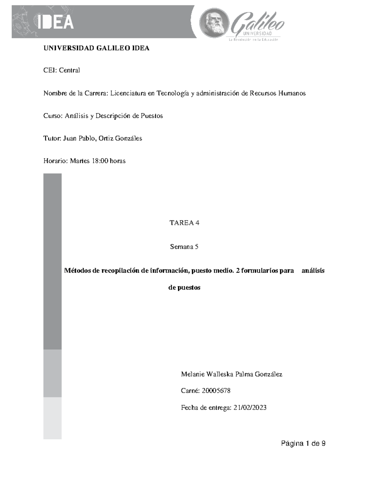 Tarea 4 Métodos de recopilación de información, puesto medio. 2 formularios para análisis de ...