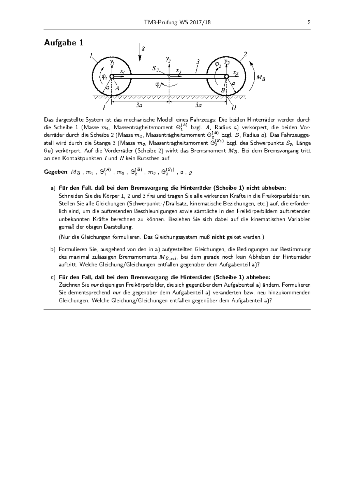 Klausur 1 Januar Winter 2016/2017, Fragen und Antworten - TM3-Prufung WS 2017/18 ̈ 2 Aufgabe 1 ...