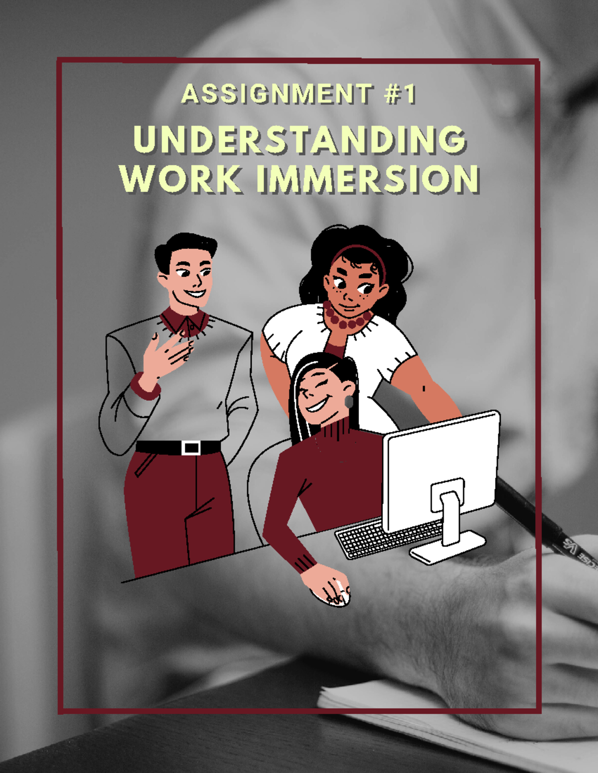 Assignment #1 Understanding WORK Immersion - UNDERSTANDINGUNDERSTANDING ...
