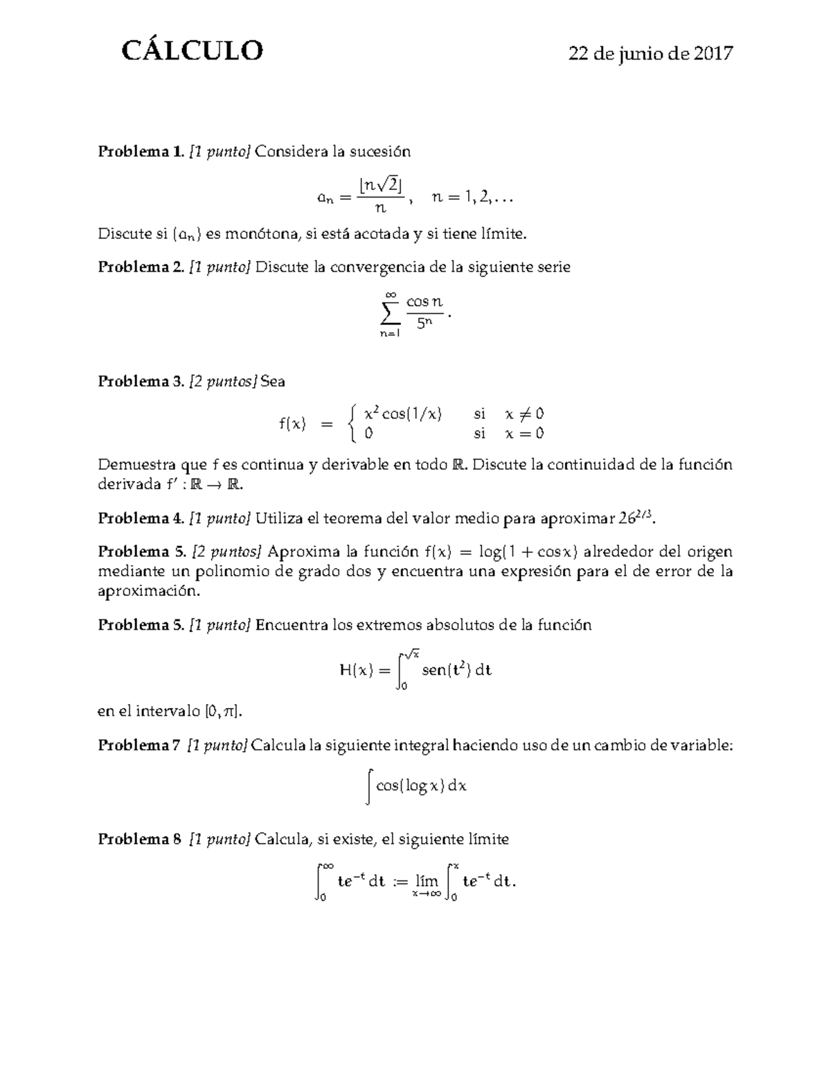 examen final de calculo I de Junio 2017 - CALCULO ́ 22 de junio de 2017 Problema 1. [1 - Studocu