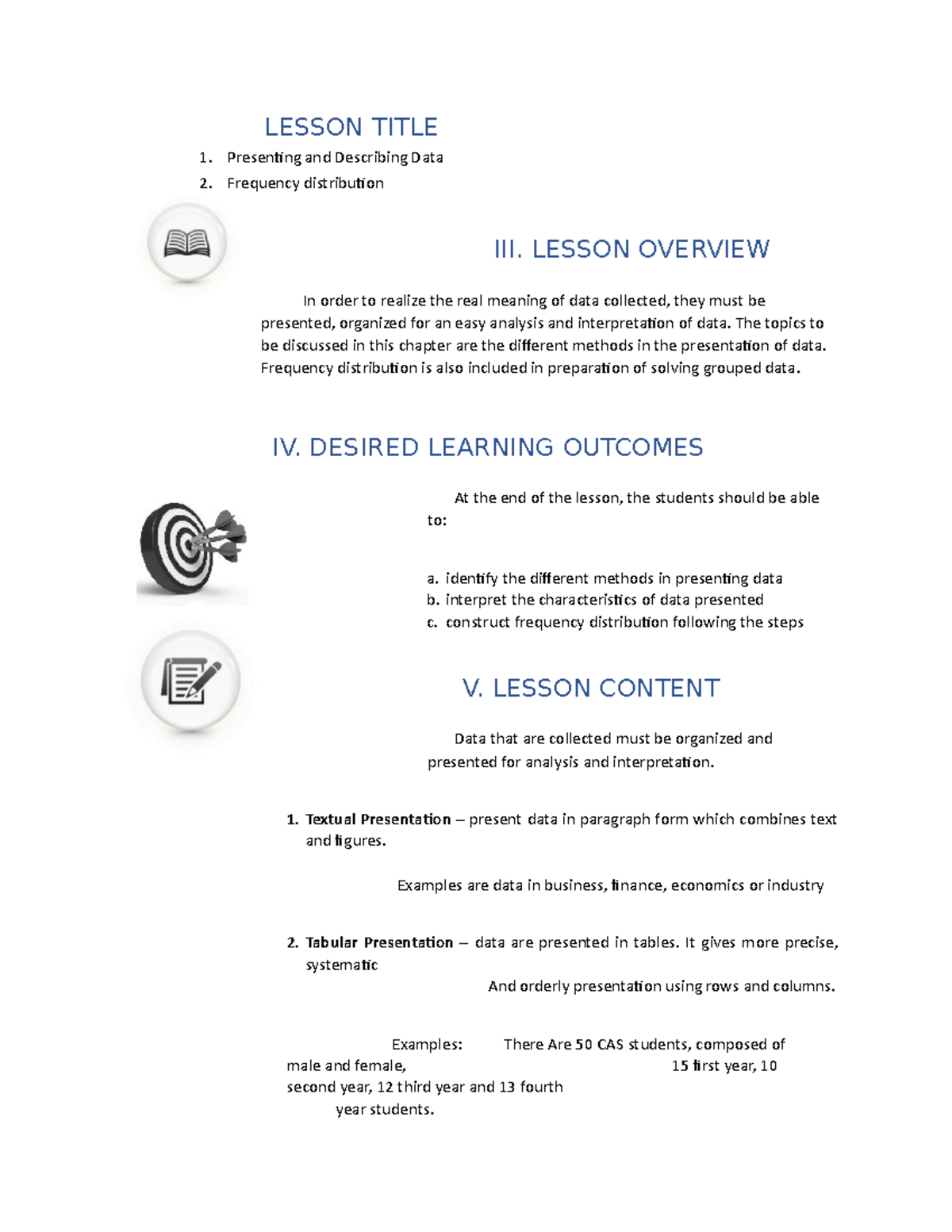 Statistics. Module 2 - LESSON TITLE Presenting and Describing Data ...