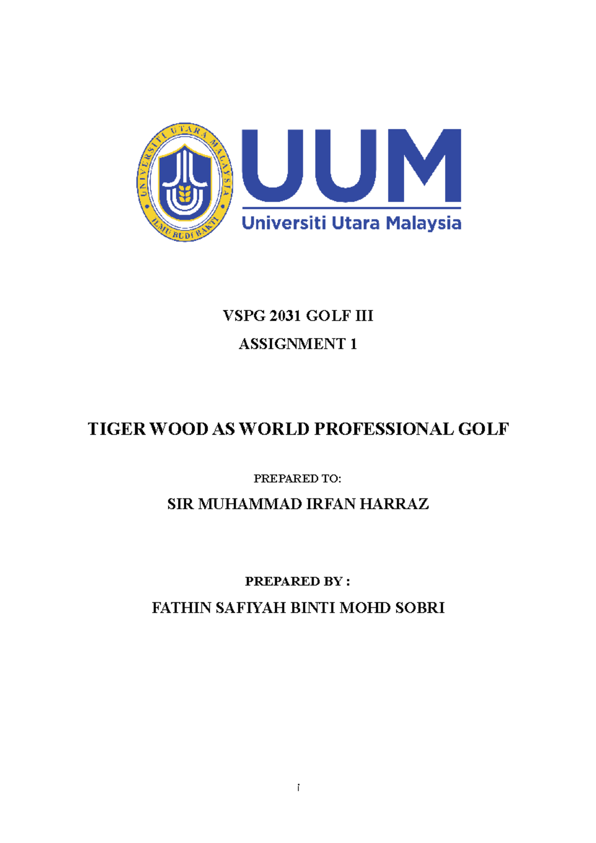 Tiger Wood Biography - VSPG 2031 GOLF III ASSIGNMENT 1 TIGER WOOD AS ...