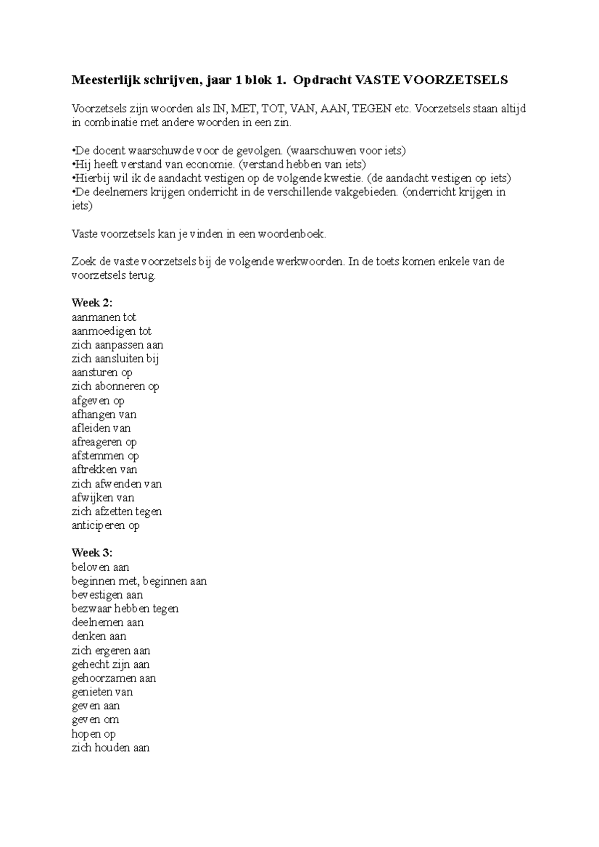 Meesterlijk schrijven, jaar 1 blok 1. opdracht vaste voorzetsels ...